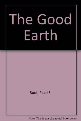 The Good Earth by Pearl S. Buck | Goodreads