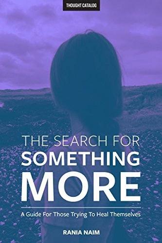 The Search For Something More: A Guide For Those Trying To Heal ...