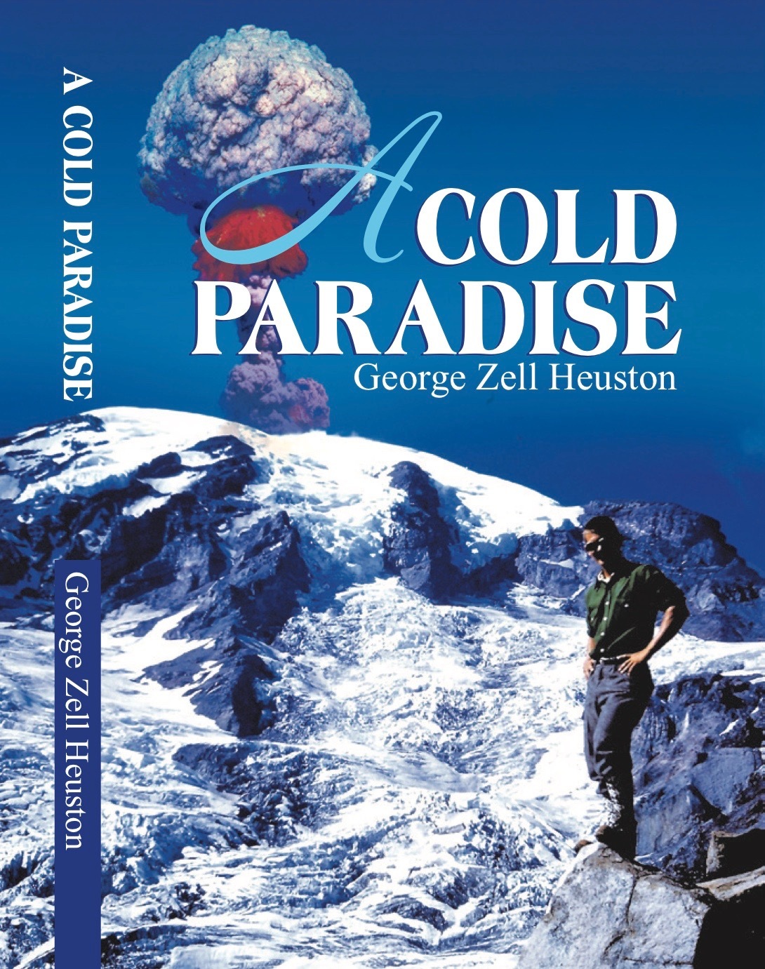 A Cold Paradise by George Zell Heuston | Goodreads
