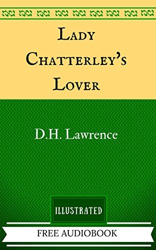 Lady Chatterley's Lover: The Original Classics - Illustrated by D.H. Lawrence | Goodreads