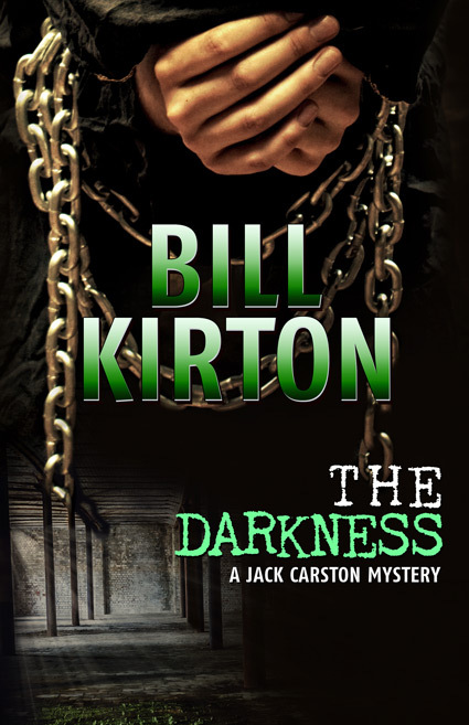 The Darkness (A Jack Carston Mystery #3) by Bill Kirton | Goodreads