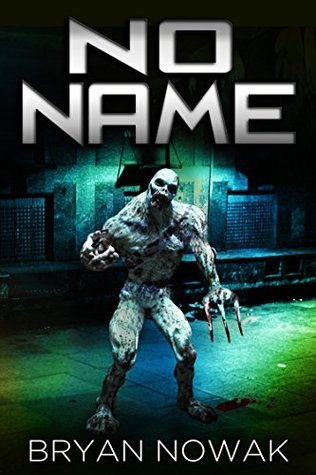 No Name by Bryan Nowak | Goodreads