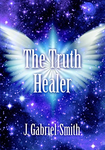 The Truth Healer by J. Gabriel-Smith | Goodreads