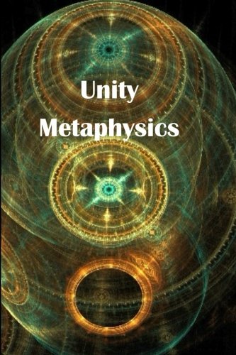 Unity Metaphysics by Charles Fillmore | Goodreads