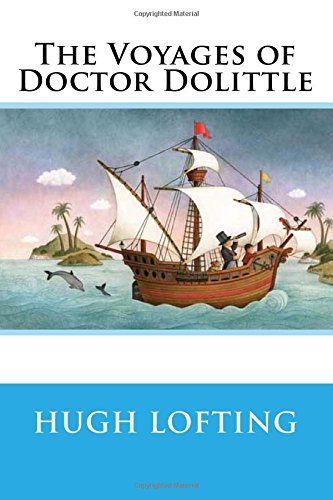 The Voyages of Doctor Dolittle by Hugh Lofting | Goodreads
