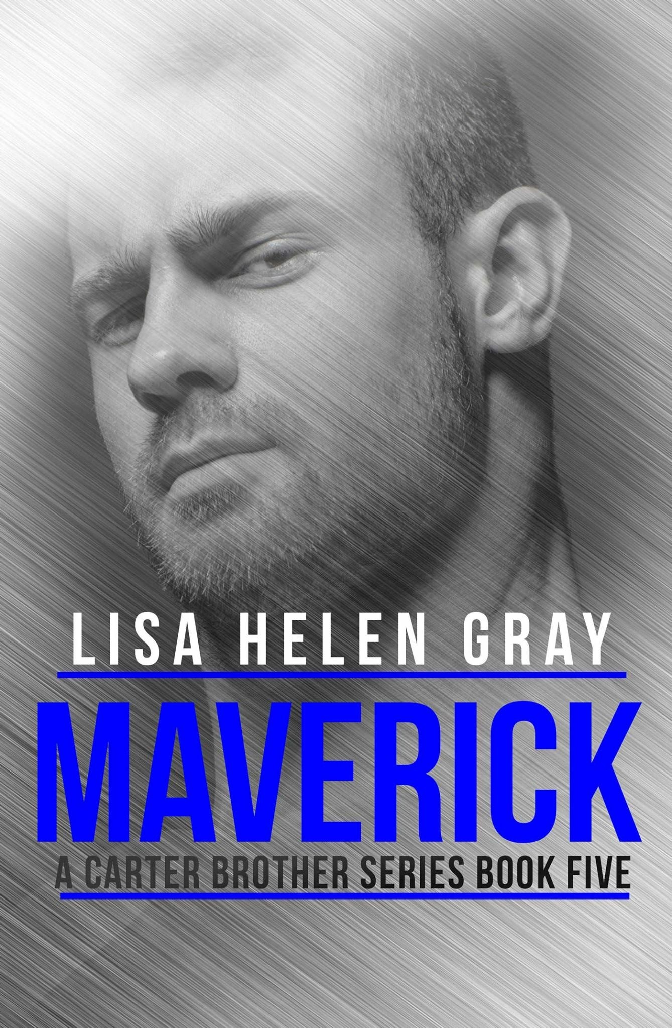 Maverick (Carter Brothers #5) by Lisa Helen Gray | Goodreads