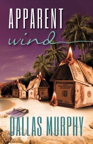 Apparent Wind by Dallas Murphy | Goodreads
