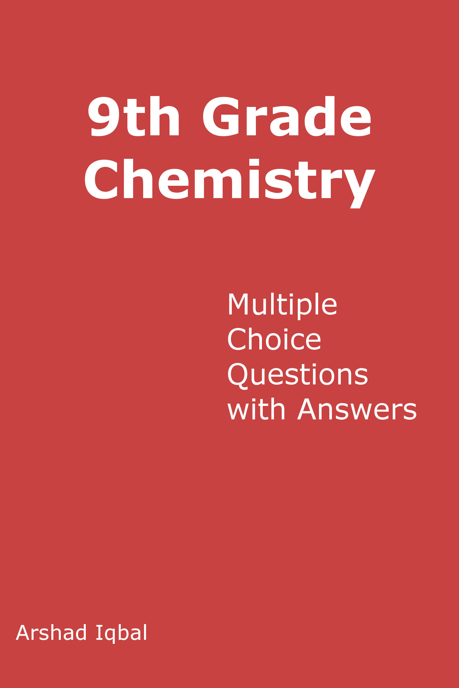 9th Grade Chemistry Multiple Choice Questions and Answers by Arshad ...