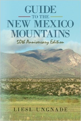 Guide to the New Mexico Mountains: 50th Anniversary Edition by Liesl ...