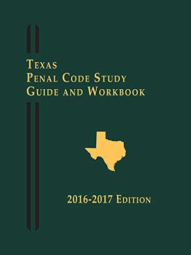 Texas Penal Code Study Guide and Workbook, 2016-2017 Edition by Manuel ...