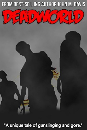 Deadworld by John M. Davis | Goodreads