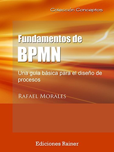 Fundamentos de BPMN: Una guía básica para el diseño de procesos by ...