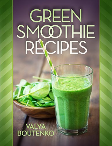 Green Smoothie Recipes by Valya Boutenko | Goodreads