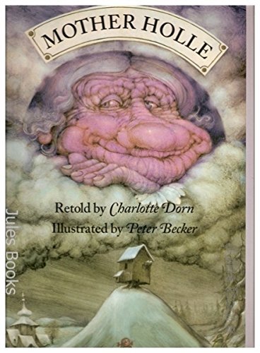Mother Holle (Classic Folktales Series) by Charlotte Dorn | Goodreads