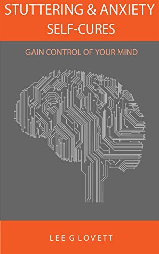 Stuttering & Anxiety Self-Cures: What 1000+ Stutterers Taught Me, 3rd ...