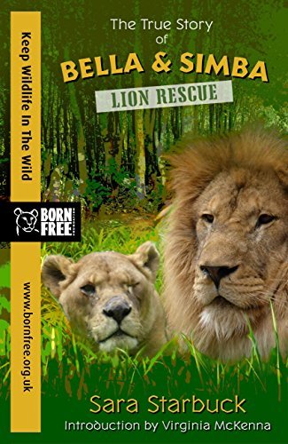 Lion Rescue: A True Story (Born Free) by Sara Starbuck | Goodreads