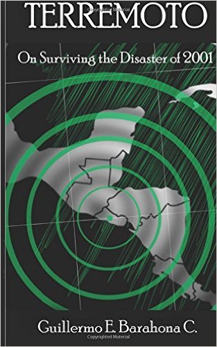 Terremoto: On Surviving the Disaster of 2001 by Guillermo E. Barahona C ...