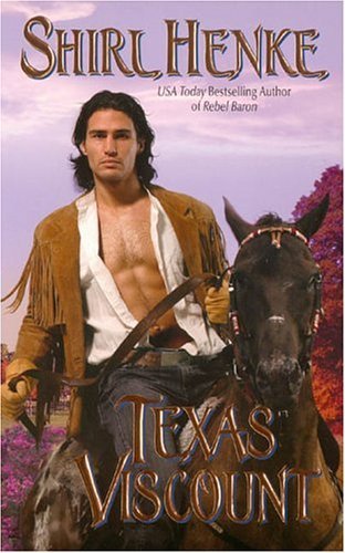 Texas Viscount (American Lords Trilogy, #3) by Shirl Henke | Goodreads