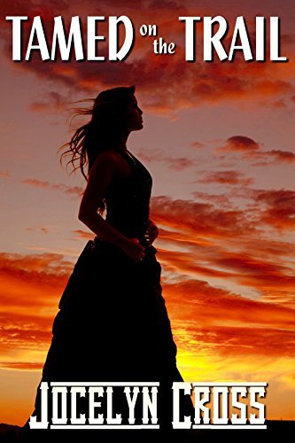 Tamed on the Trail by Jocelyn Cross | Goodreads