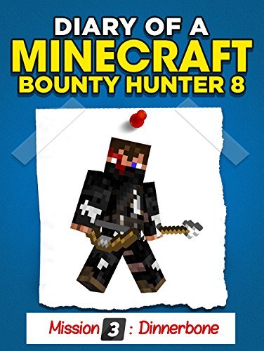 Minecraft: Diary of a Minecraft Bounty Hunter 8 (Mission 'Dinnerbone ...