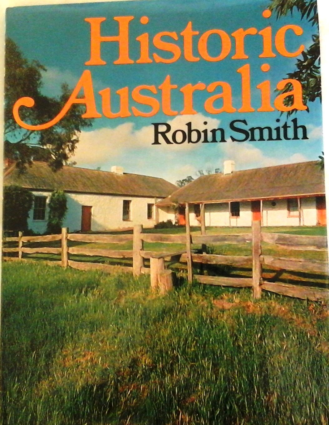 Historic Australia by Robin V.F. Smith | Goodreads