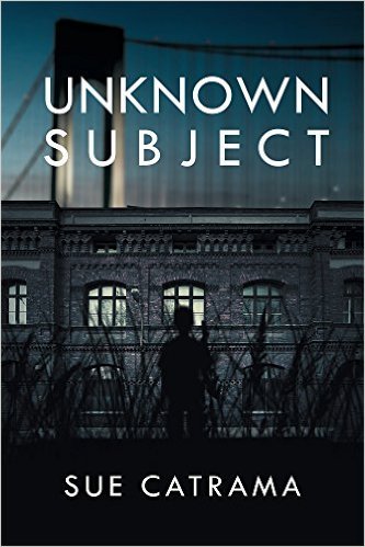 Unknown Subject by Sue Catrama | Goodreads