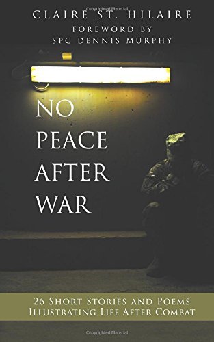 No Peace After War: 26 Short Stories and Poems Illustrating Life After ...