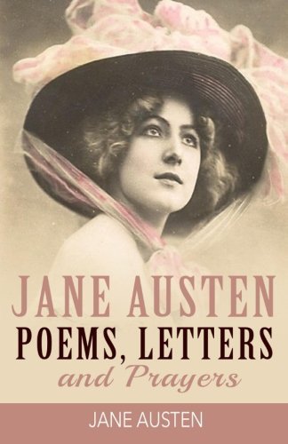 Jane Austen Letters, Poems and Prayers by Jane Austen | Goodreads