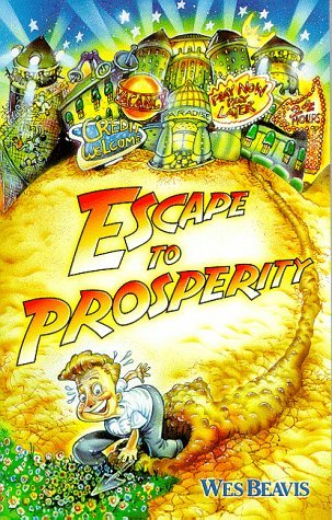 Escape to Prosperity by Wes Beavis | Goodreads