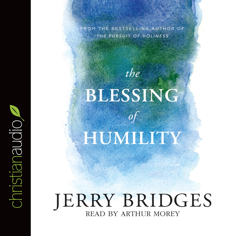 The Blessing of Humility: Walk within Your Calling by Jerry Bridges ...