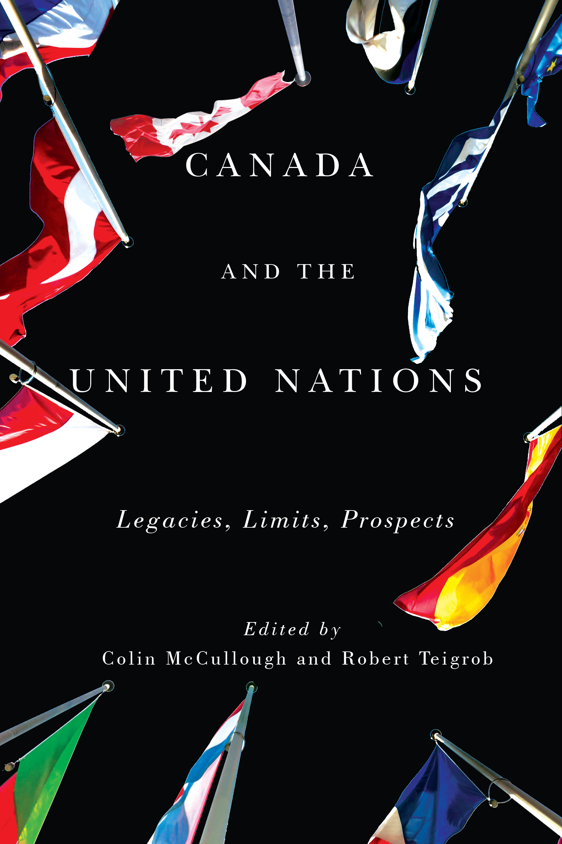 Canada and the United Nations: Legacies, Limits, Prospects (Rethinking ...