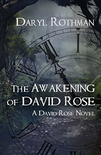 The Awakening of David Rose by Daryl Rothman | Goodreads