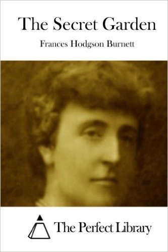 The Secret Garden (Perfect Library) by Frances Hodgson Burnett | Goodreads