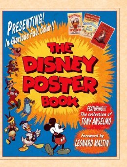 The Disney Poster Book: Featuring the Collection of Tony Anselmo by ...