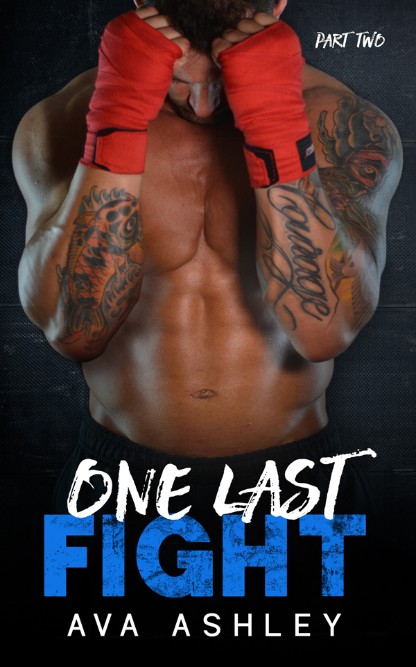 One Last Fight - Part Two (The One Last Fight #2) by Ava Ashley | Goodreads