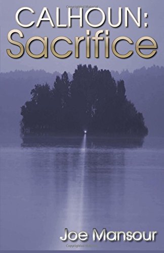 Calhoun: Sacrifice (Dark God Trilogy #1) by Joe Mansour | Goodreads