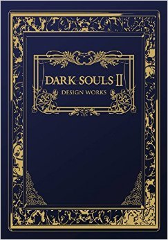 Dark Souls 2 Design Works by From Software | Goodreads