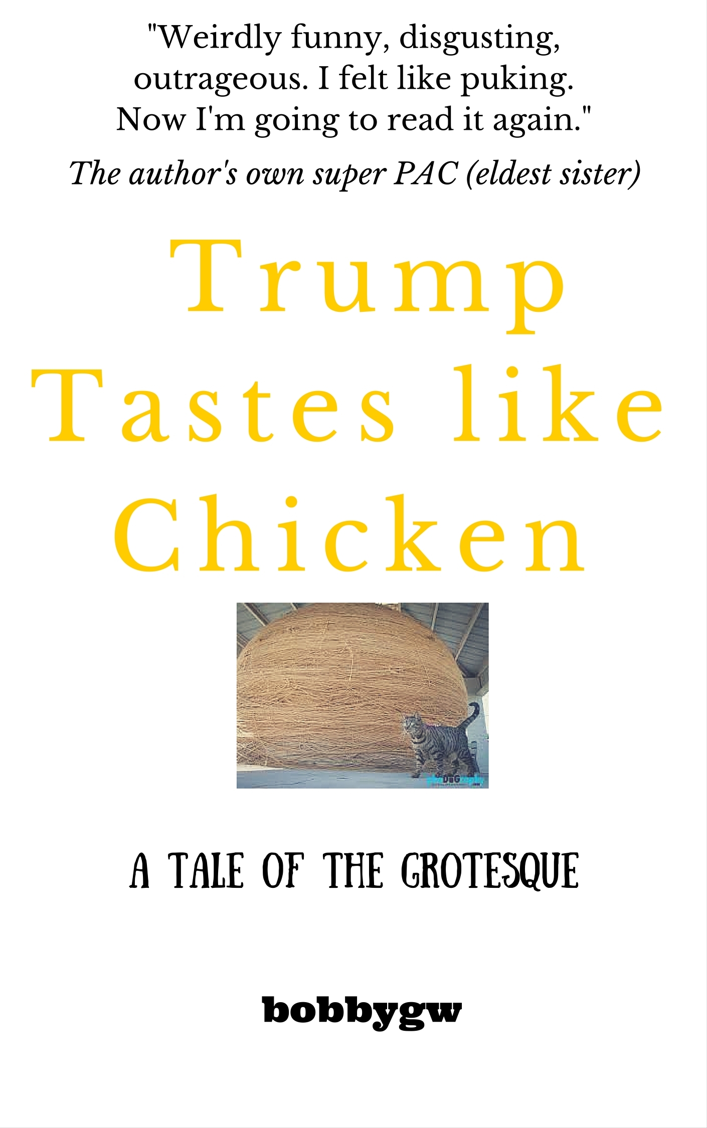 Trump Chicken: A Tale of the Grotesque by bobbygw | Goodreads