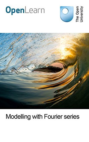 Modelling with Fourier series by Open University | Goodreads