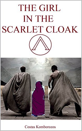 The Girl in the Scarlet Cloak: A Novel of Queen Gorgo of Sparta by ...