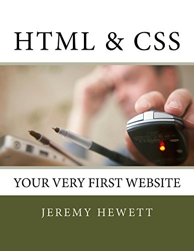 HTML and CSS: Your Very First Website by Jeremy Hewett | Goodreads