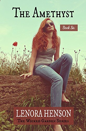 The Amethyst (The Wicked Garden Series Book 6) by Lenora Henson | Goodreads