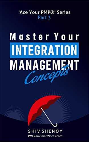 PMP Exam Prep: Master Your Integration Management Concepts (Updated for ...