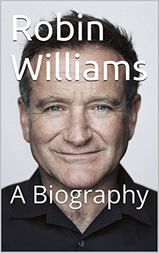Robin Williams: A Biography by Jim Evans | Goodreads