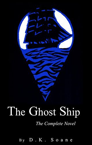 The Ghost Ship: A Supernatural Sea Adventure of Ghosts and Pirates: The ...
