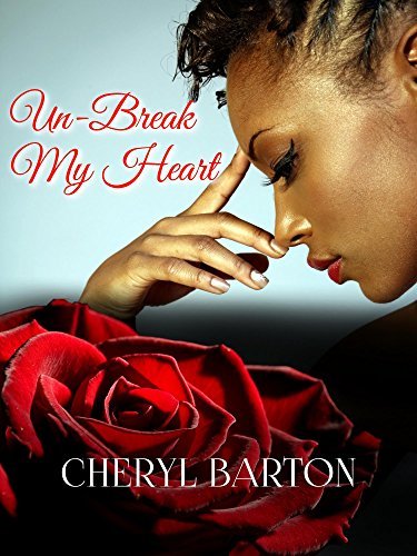 Un-Break My Heart by Cheryl Barton | Goodreads