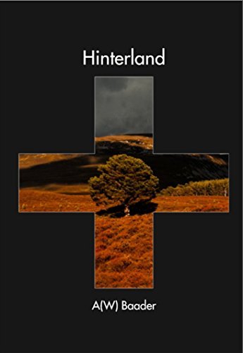 Hinterland by A(W) Baader | Goodreads