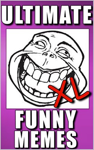 Memes: Ultimate Memes: Funny Memes XL Edition - The Best Funny Jokes ...