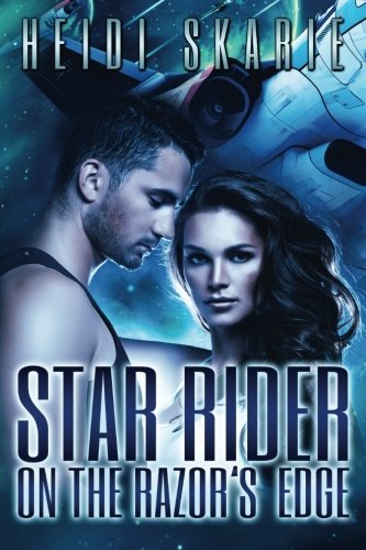 Star Rider on the Razor's Edge (Star Rider #1) by Heidi Skarie | Goodreads