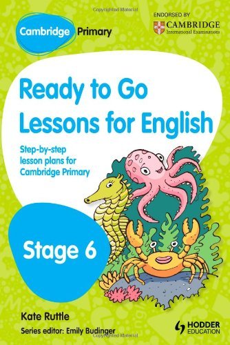 Cambridge Primary Ready to Go Lessons for English Stage 6 by Kay Hiatt ...